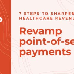 Boost post-service patient collections in healthcare (in 4 steps)